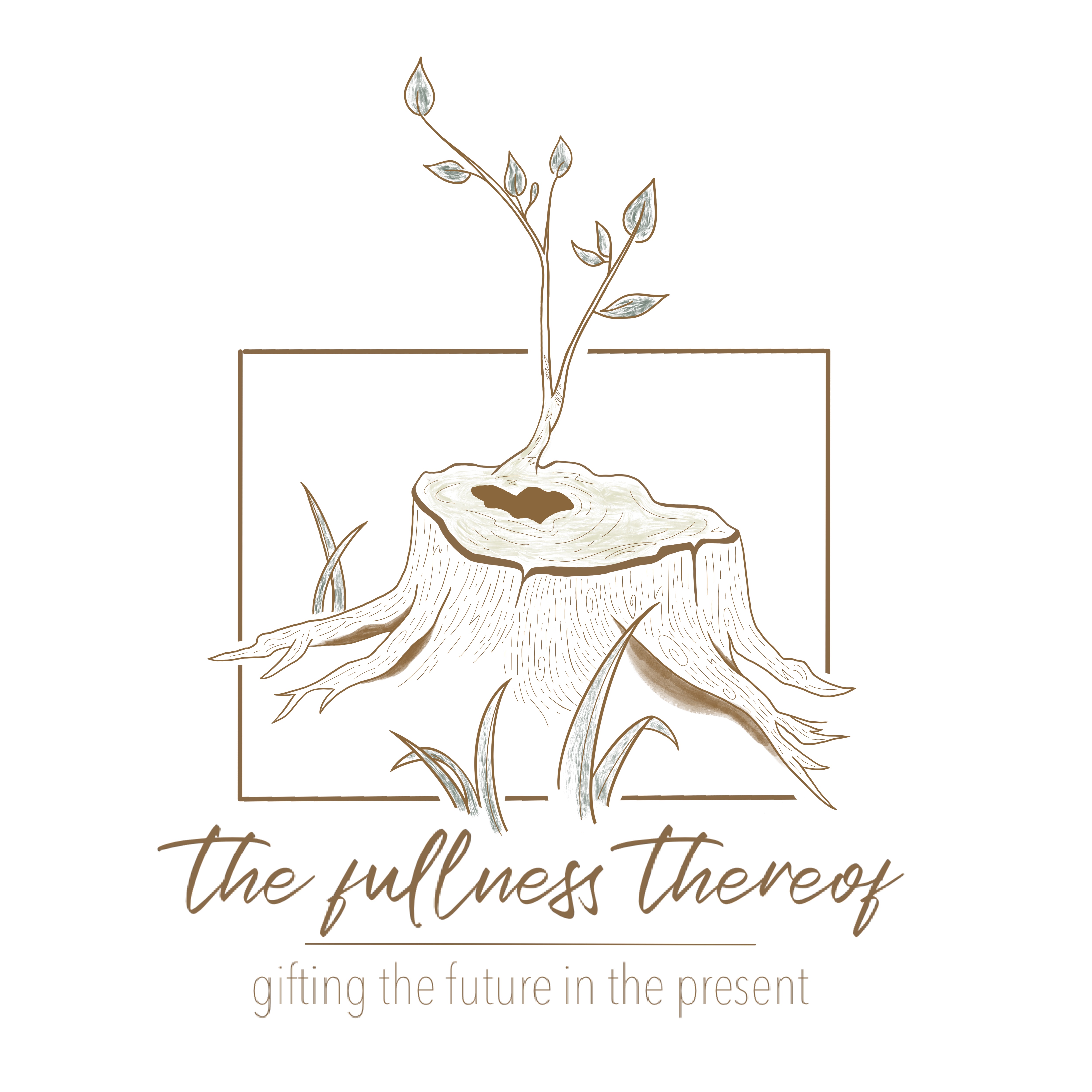 The Fullness Thereof – gifting the future in the present